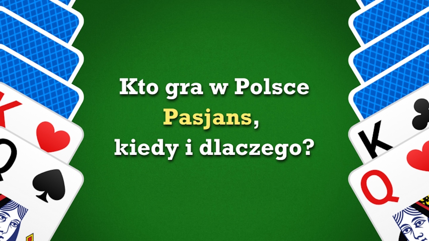 Pasjans i solitaire - gdzie Polacy grają najczęściej?