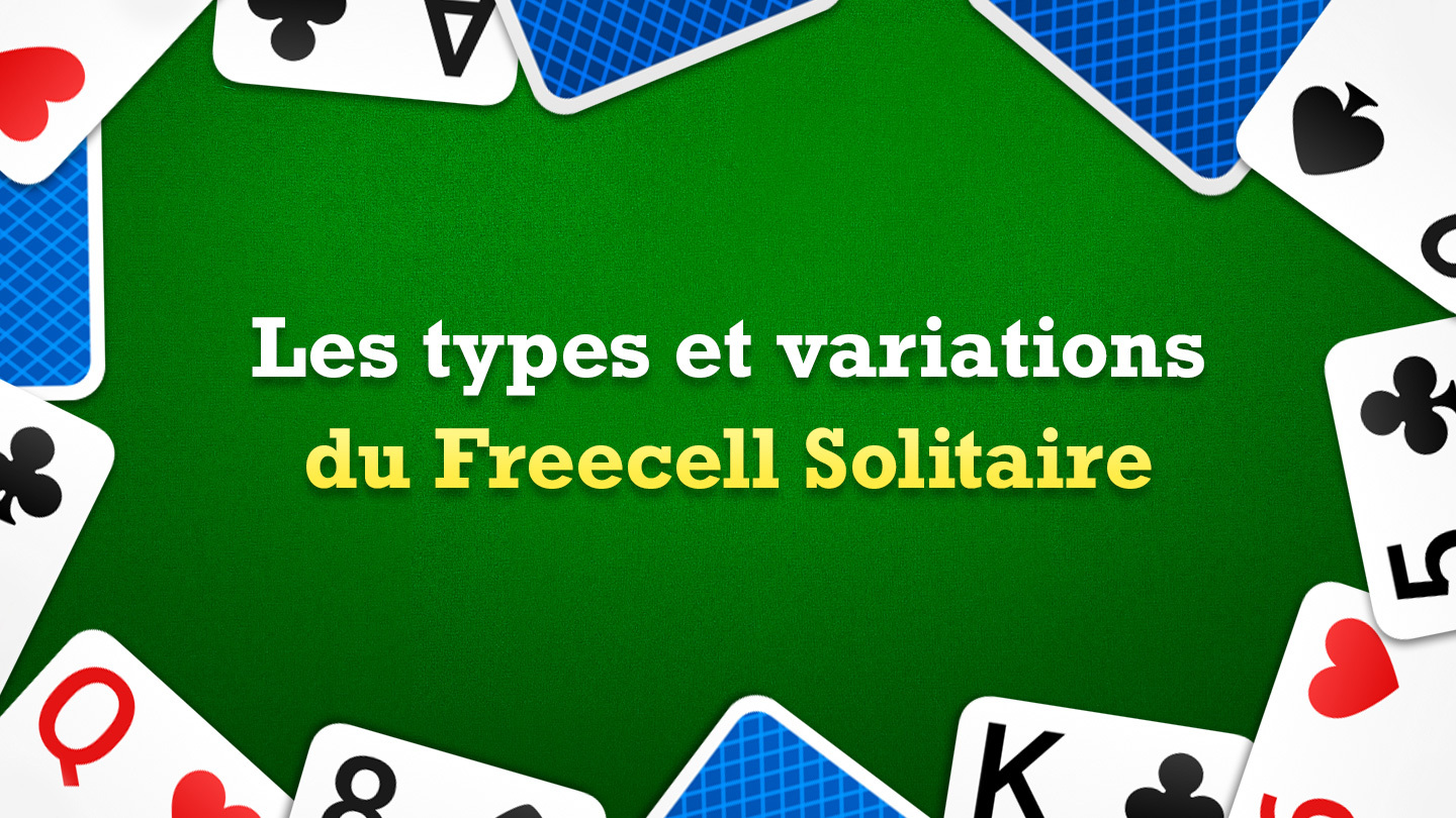 Les types et variations du Freecell Solitaire