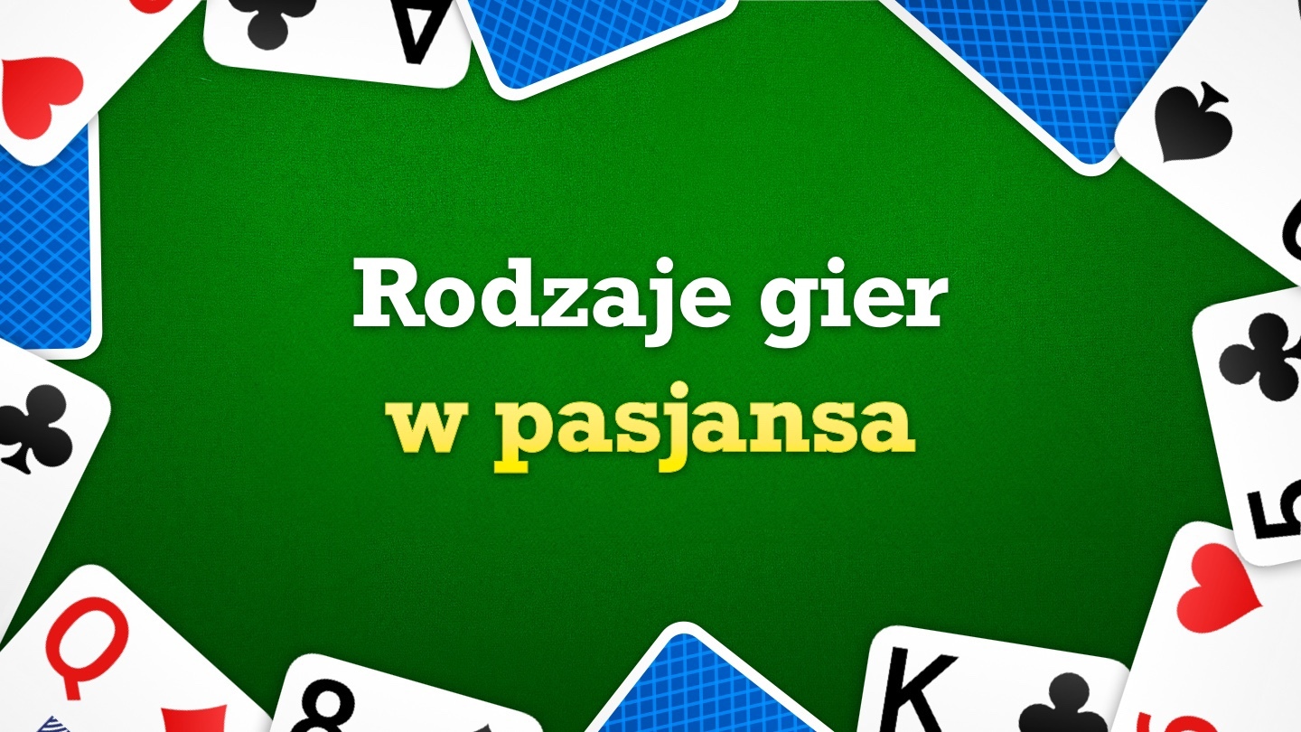 5 rodzajów pasjansa